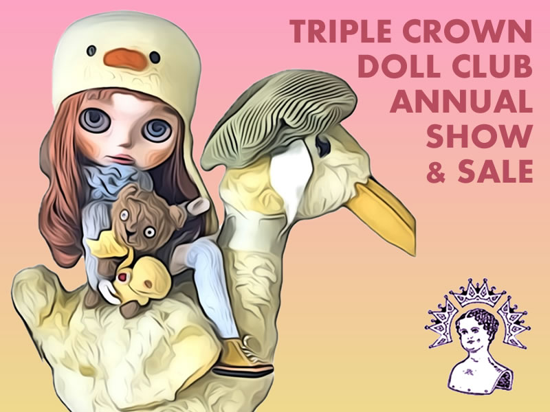 Upcoming Events › Triple Crown Doll Show & Sale | United Federation of ...